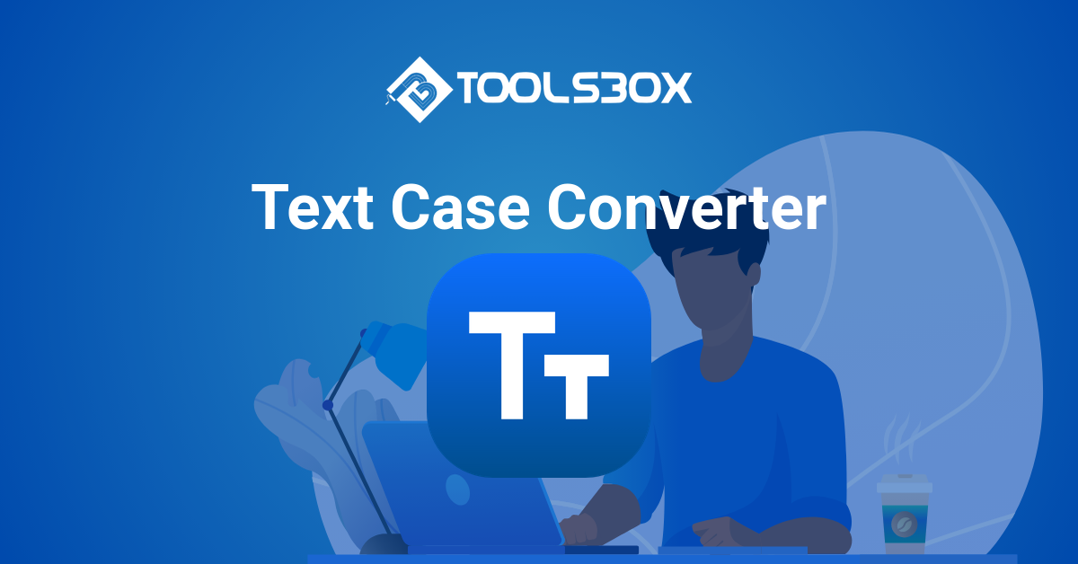 Text Case Converter | Tools3ox